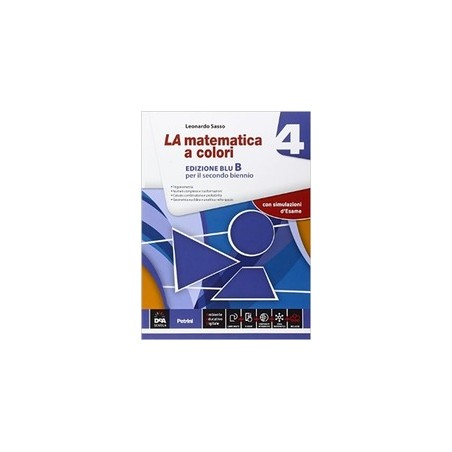 MATEMATICA A COLORI (LA) EDIZIONE BLU VOL 4 B + EBOOK SECONDO BIENNIO E ...